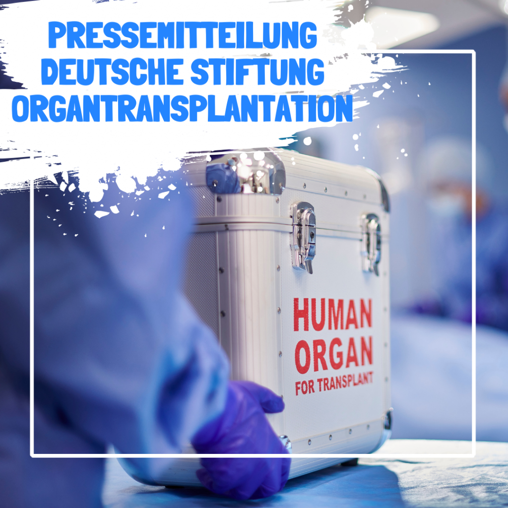 Pressemitteilung der Deutschen Stiftung Organtransplantation (DSO ...